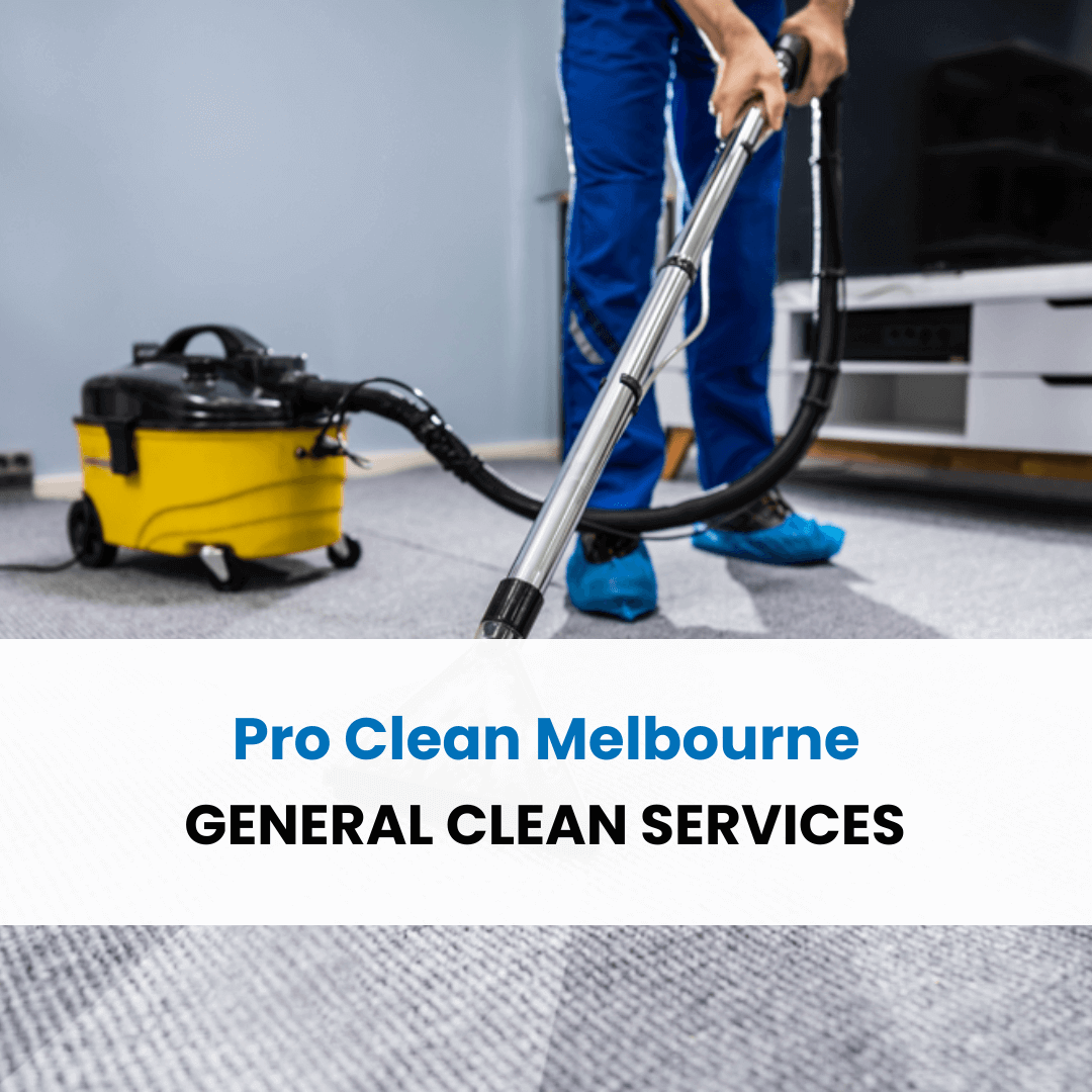 General Clean Services at Pro Clean Melbourne